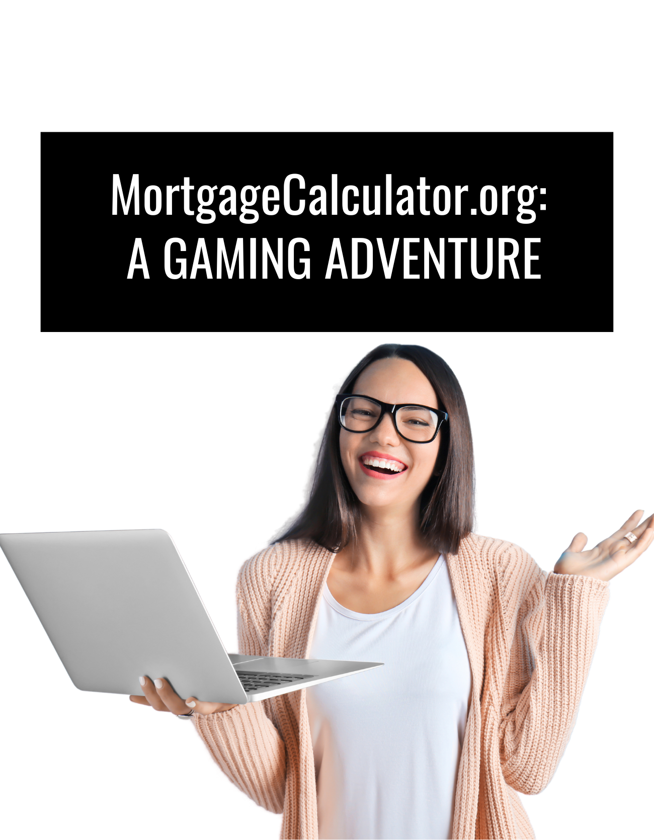 MortgageCalculator.org: A Gaming Adventure - Saving You Dinero